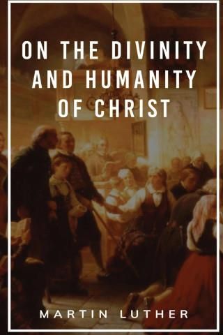 On the Divinity and Humanity of Christ - Literatura obcojęzyczna - Ceny ...