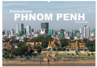 Kambodscha - Phnom Penh (Wandkalender 2024 DIN A2 quer), CALVENDO ...