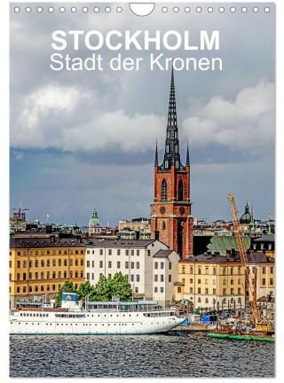 STOCKHOLM Stadt der Kronen (Wandkalender 2024 DIN A4 hoch), CALVENDO ...