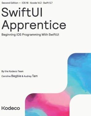 SwiftUI Apprentice (Second Edition): Beginning iOS Programming With SwiftUI - Literatura ...