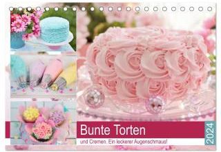 Bunte Torten und Cremen. Ein leckerer Augenschmaus (Tischkalender 2024 ...