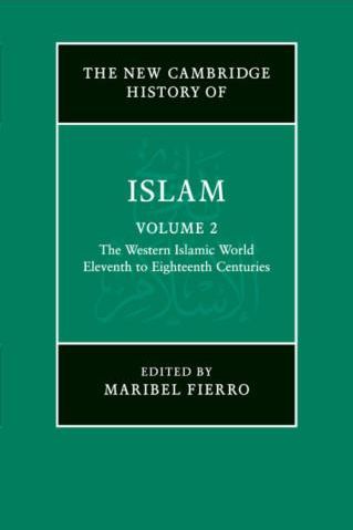 The New Cambridge History of Islam: Volume 2, The Western Islamic World ...