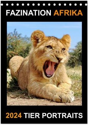 FAZINATION AFRIKA TIER PORTRAITS (Tischkalender 2024 DIN A5 hoch), CALVENDO Monatskalender ...