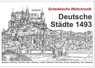 Schedelsche Weltchronik Deutsche Städte 1493 (Wandkalender 2024 DIN A3 ...