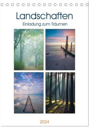 Landschaften - Einladung zum Träumen (Tischkalender 2024 DIN A5 hoch), CALVENDO Monatskalender ...