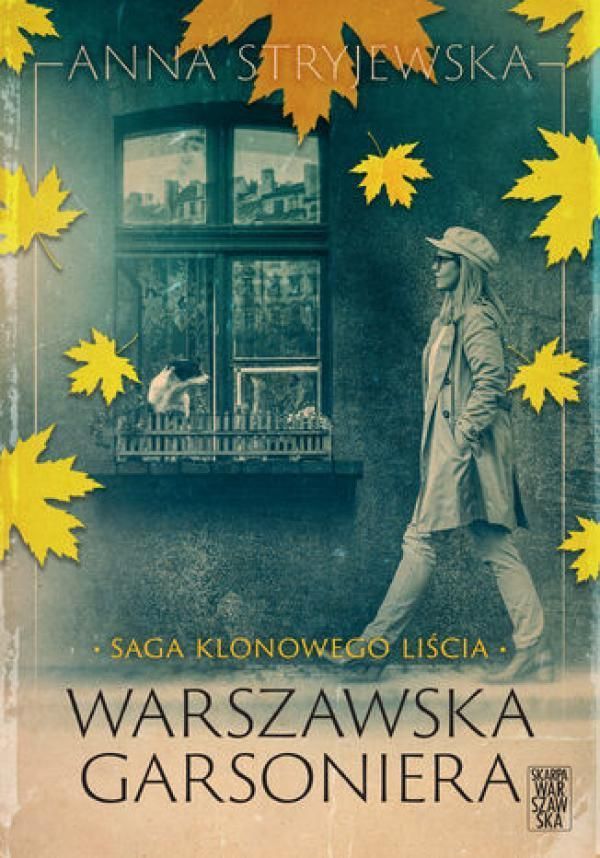 Warszawska garsoniera , Saga klonowego liścia tom 2 mobi,epub Anna Stryjewska - Ceny i opinie ...