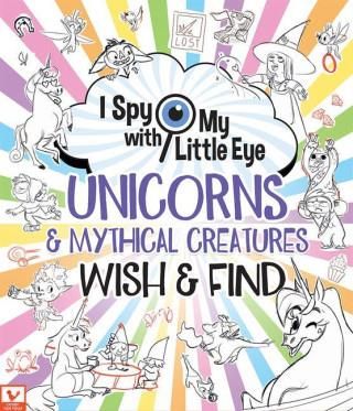 Unicorns & Mythical Creatures Wish & Find (I Spy with My Little Eye ...