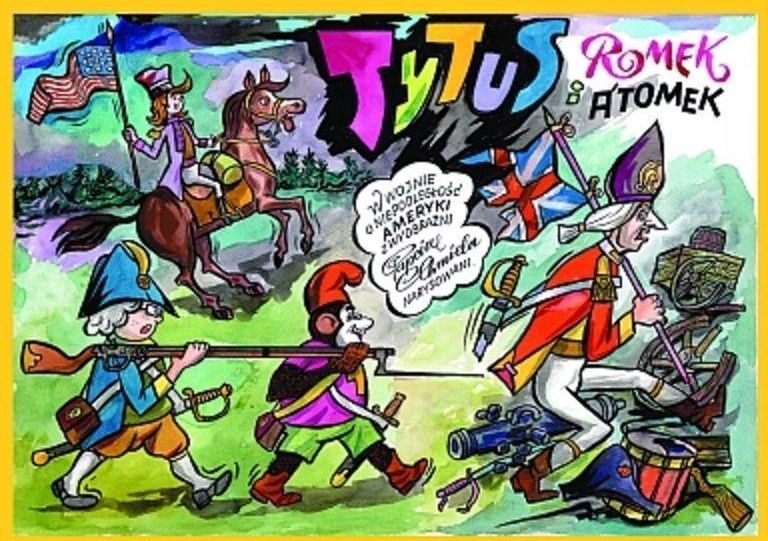 Tytus, Romek I A’tomek W Wojnie O Niepodległość Ameryki Z Wyobraźni ...