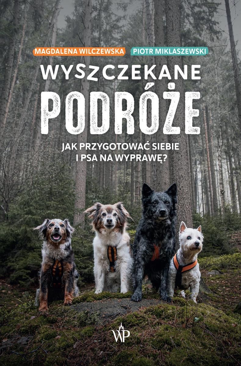 Wyszczekane podróże. Jak przygotować siebie i psa na wycieczkę mobi ...