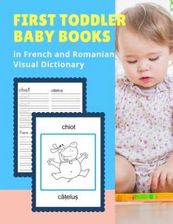 First Toddler Baby Books in French and Romanian Visual Dictionary: My ...