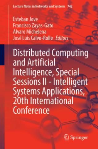 Distributed Computing and Artificial Intelligence, Special Sessions II - Intelligent Systems ...