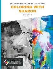 Coloring With Sharon, Volume 1: Coloring Book for Ages 5 to 105 ...