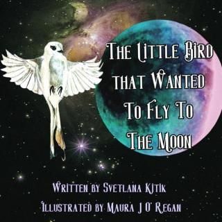 The Little Bird that Wanted to Fly to the Moon - Literatura ...