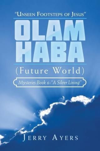 Olam Haba (Future World) Mysteries Book 6-A Silver Lining: Unseen ...