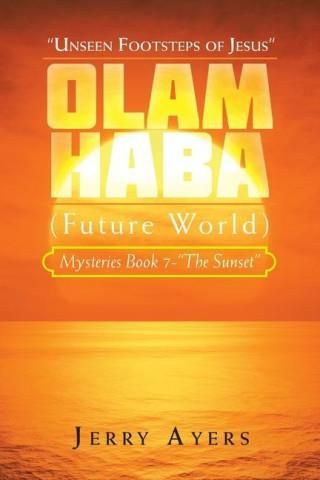 Olam Haba (Future World) Mysteries Book 7-The Sunset: Unseen Footsteps ...