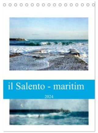 Il Salento - maritim (Tischkalender 2024 DIN A5 hoch), CALVENDO ...