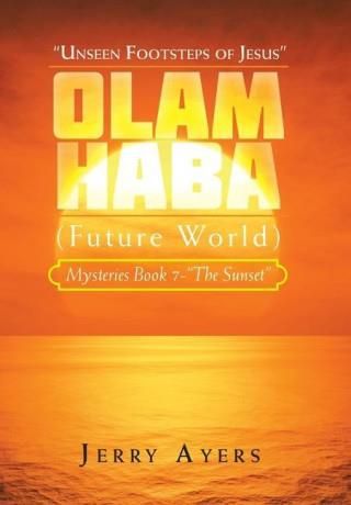 Olam Haba (Future World) Mysteries Book 7-The Sunset: Unseen Footsteps ...