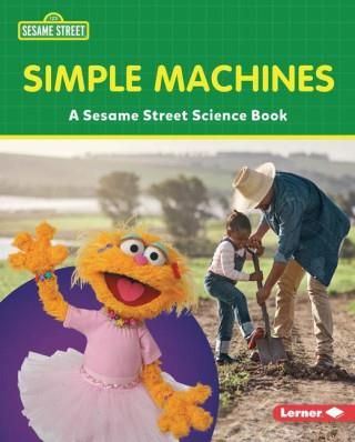 Simple Machines: A Sesame Street (R) Science Book - Literatura ...