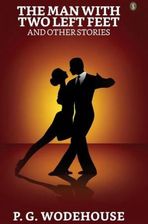 The Man With Two Left Feet And Other Stories - Literatura obcojęzyczna ...