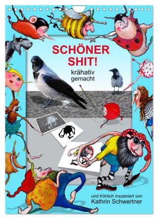 SCHÖNER SHIT! (Wandkalender 2024 DIN A4 hoch), CALVENDO Monatskalender ...