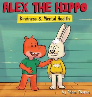 Alex The Hippo - Kindness & Mental Health - Literatura obcojęzyczna ...