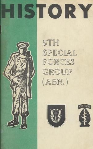 History Of The United States Army 5th Special Forces Group (SFG ...