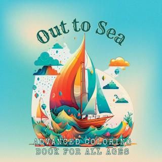 Out to Sea Advanced Coloring Book for All Ages - Literatura ...