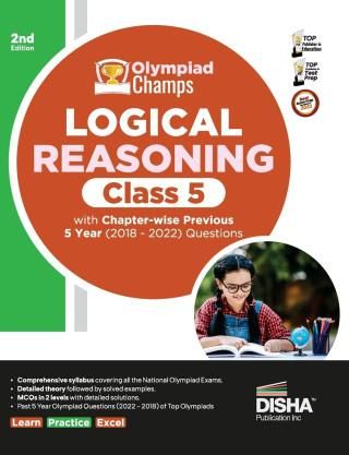 Olympiad Champs Logical Reasoning Class 5 with Chapter-wise Previous 5 Year (2018 - 2022 ...