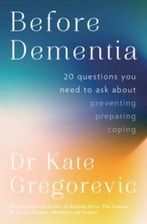 Before Dementia: 20 questions you need to ask about understanding ...