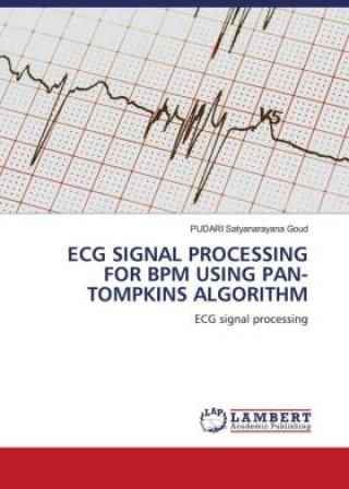 ECG SIGNAL PROCESSING FOR BPM USING PAN-TOMPKINS ALGORITHM - Literatura ...