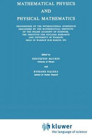 Mathematical Physics and Physical Mathematics - Literatura obcojęzyczna ...