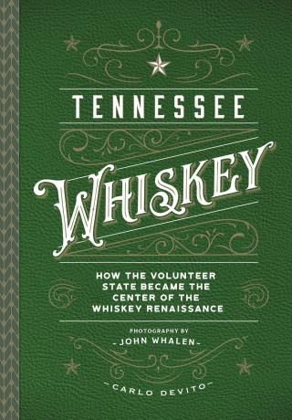 Tennessee Whiskey: The Lincoln County Process and the Whiskey ...
