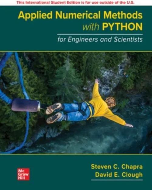 Applied Numerical Methods with Python for Engineers and Scientists ISE Chapra, Steven C.; Canale ...