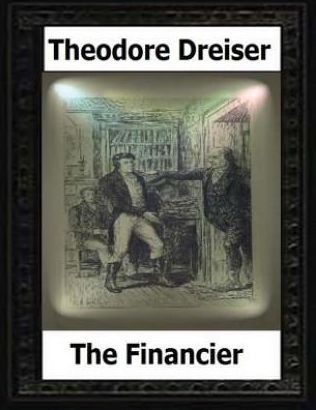 The financier; a novel (1912) by Theodore Dreiser - Literatura ...