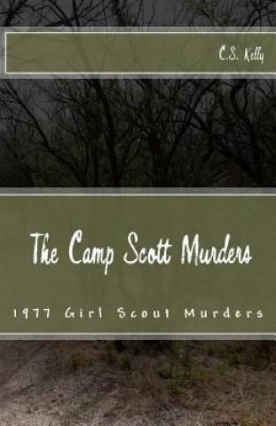 The Camp Scott Murders: The 1977 Girl Scout Murders - Literatura obcojęzyczna - Ceny i opinie ...