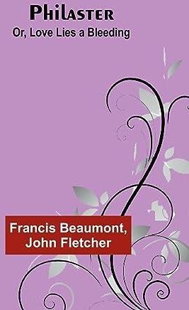 Philaster; Or, Love Lies a Bleeding - Literatura obcojęzyczna - Ceny i ...