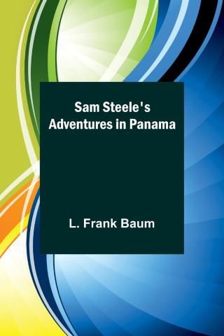 Sam Steele's Adventures in Panama - Literatura obcojęzyczna - Ceny i opinie - Ceneo.pl