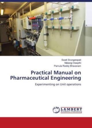 Practical Manual on Pharmaceutical Engineering - Literatura ...