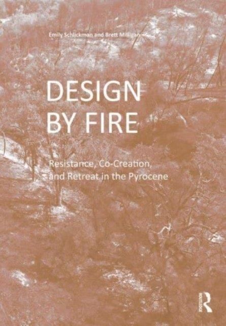 Design by Fire Schlickman, Emily; Milligan, Brett - Literatura ...