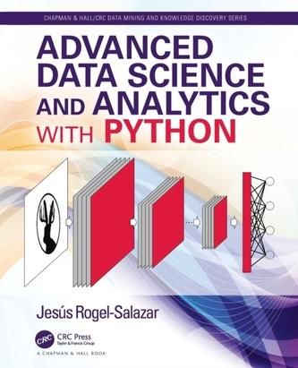 Advanced Data Science and Analytics with Python Rogel-Salazar, Jesus ...