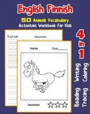 English Finnish 50 Animals Vocabulary Activities Workbook for Kids: 4 ...