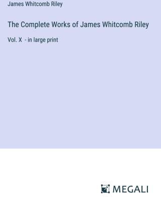 The Complete Works of James Whitcomb Riley - Literatura obcojęzyczna ...