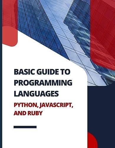 Basic Guide to Programming Languages Python, JavaScript, and Ruby - Literatura obcojęzyczna ...