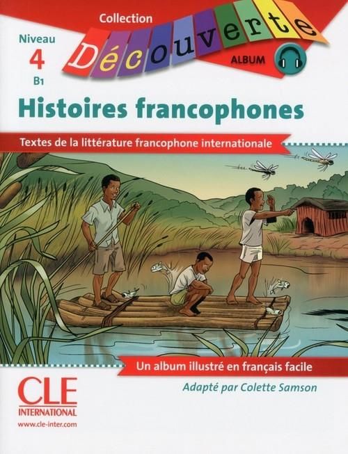 Histoires francophones Niveau 4-B1 Lecture Découverte Livre + CD - ceny ...