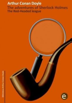 The Red-headed league: The adventures of Sherlock Holmes - Literatura ...