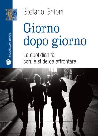 Giorno dopo giorno. La quotidianità con le sfide da affrontare ...