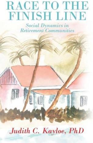 Race to the Finish Line: Social Dynamics in Retirement Communities ...