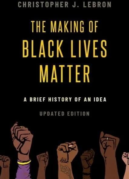 The Making of Black Lives Matter Lebron, Christopher J. (Assistant ...