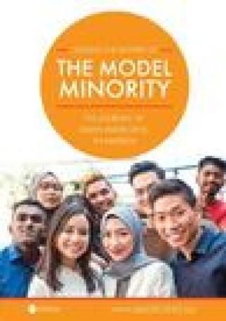 Solving the Mystery of the Model Minority: The Journey of Asian ...
