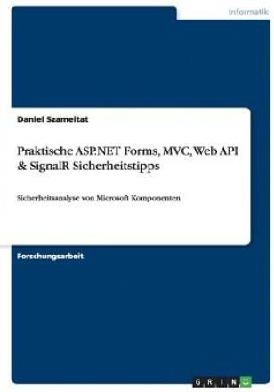 Praktische ASP.NET Forms, MVC, Web API & SignalR Sicherheitstipps - Literatura obcojęzyczna ...